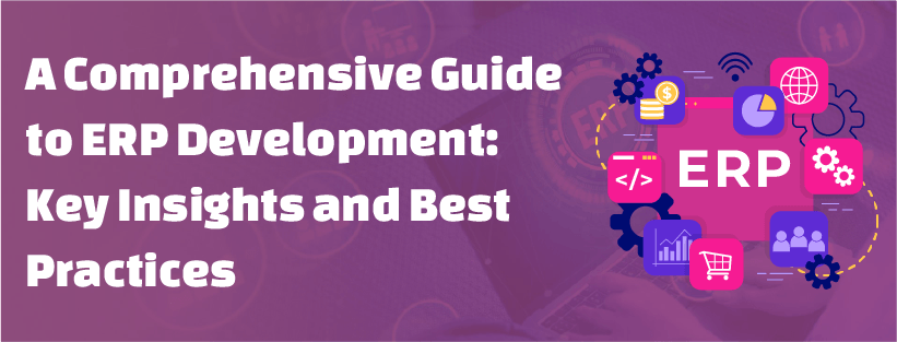 Comprehensive Guide to ERP Systems and Best Practices